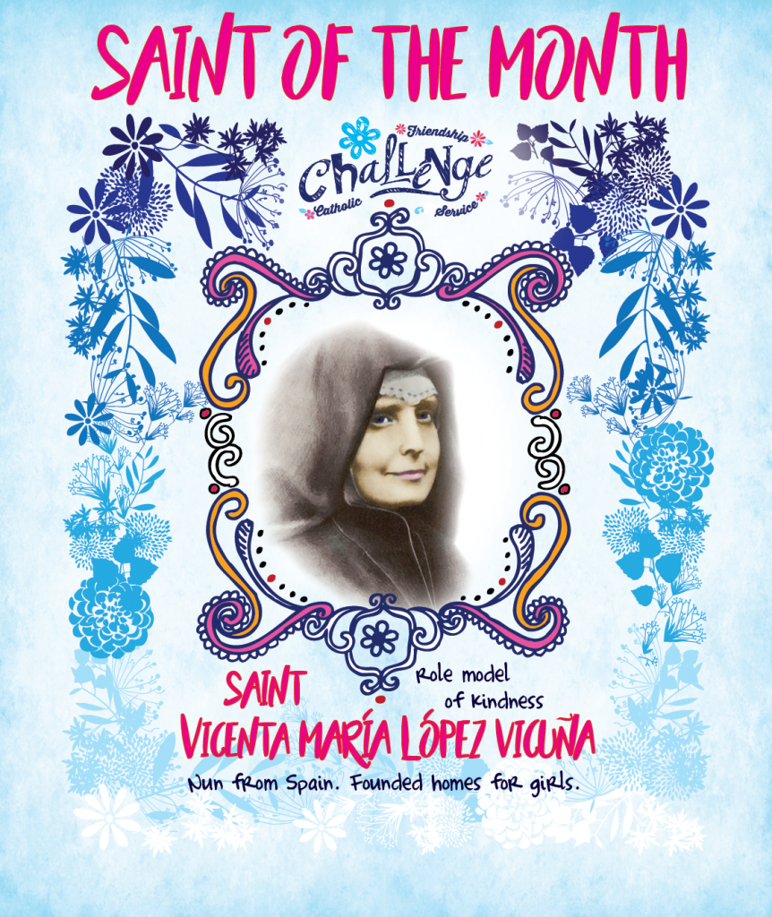 Saint of the Month for July is St Vincenta Maria Lopez Vicuna - Challenge